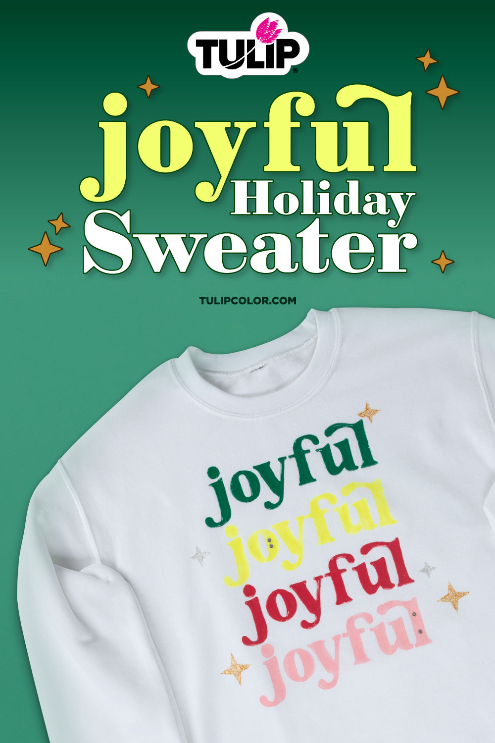 DIY Holiday Sweater Series: Joyful – Tulip Color Crafts
